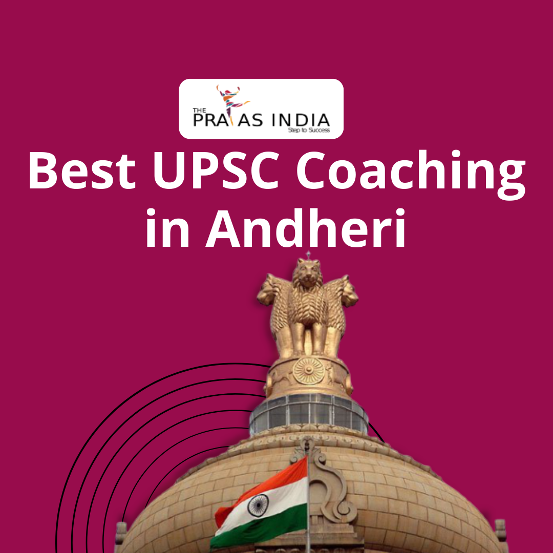 Top IAS Coaching Institute in Andheri | The Prayas..